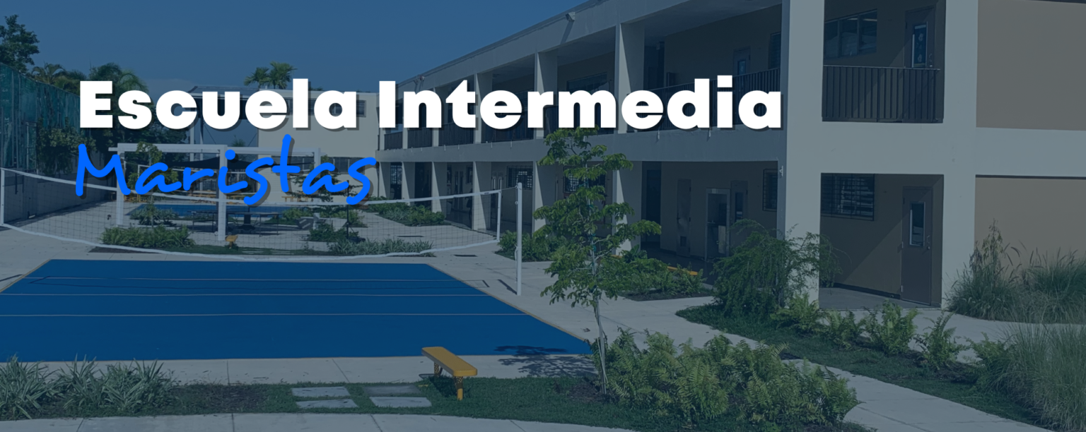 Escuela Intermedia - Colegio Marista Guaynabo